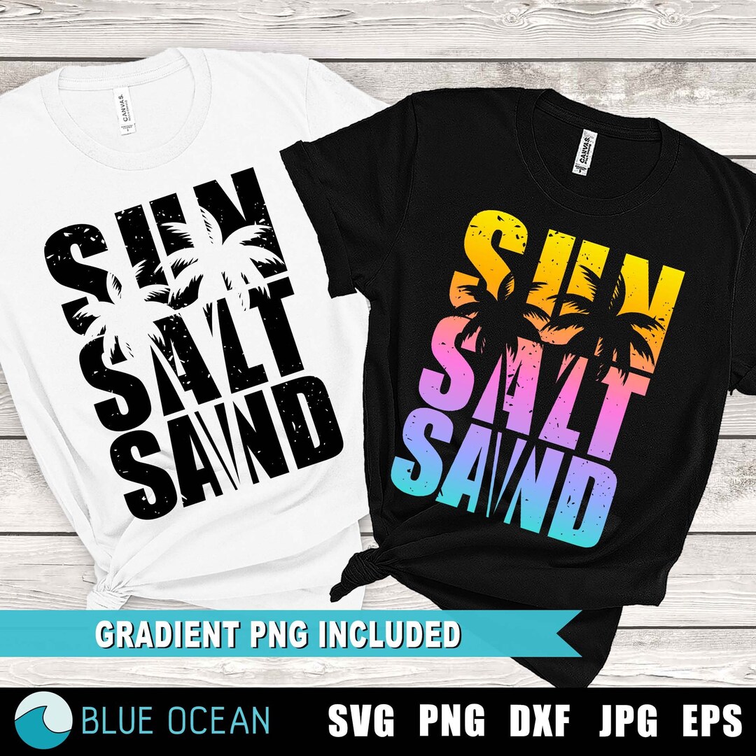 Sun Salt Sand SVG, Sun Salt Sand PNG, Summer Svg, Summer Beach Shirt - Etsy