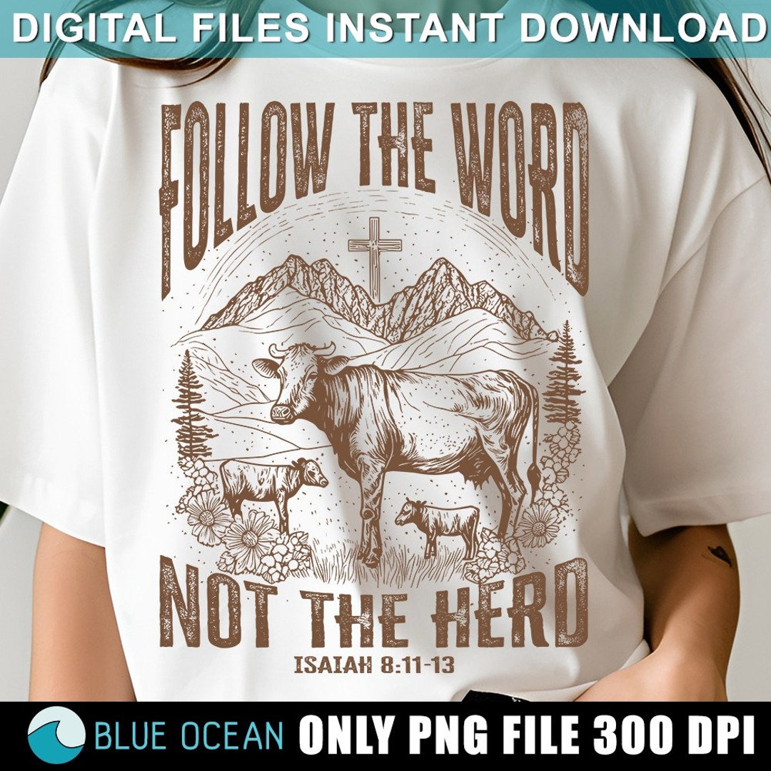 Follow the Word, Not the Herd PNG, Isaiah 8:11-13, Christian Country ...