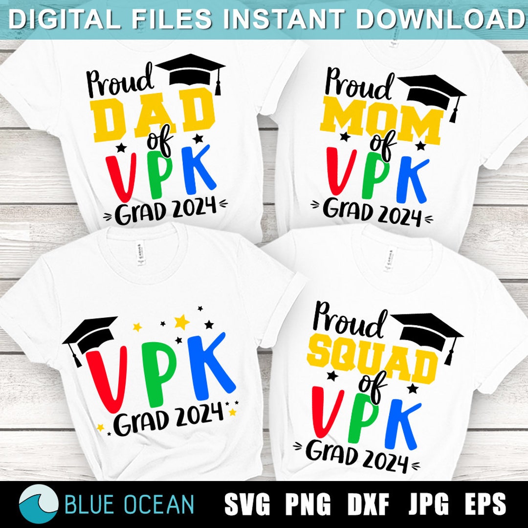 VPK Graduate 2024 Svg, VPK Grad 2024 Svg, Proud Mom VPK Grad, Proud Dad ...