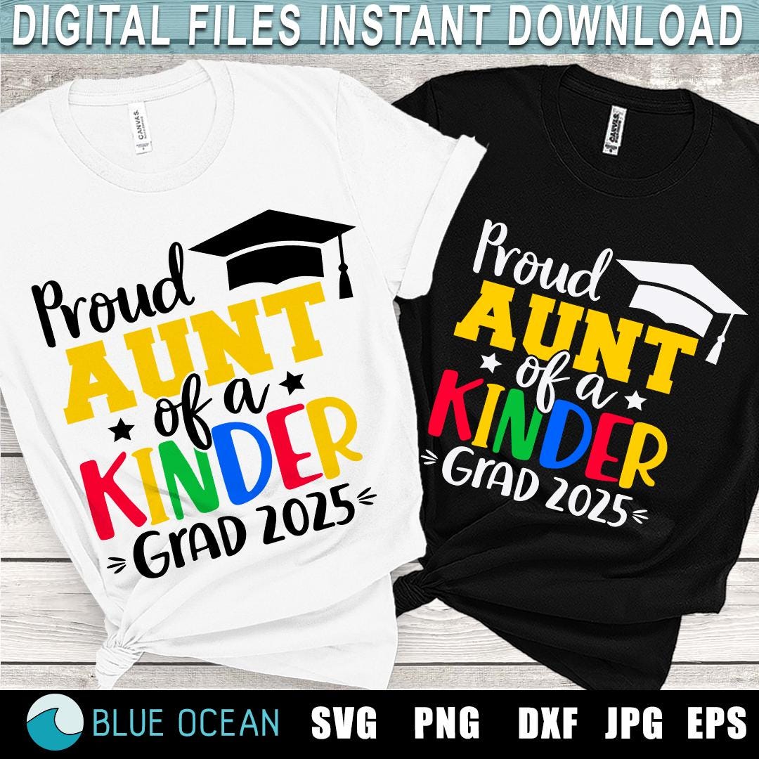 Proud Aunt of a Kinder 2025 Grad SVG, Kinder Graduation 2025 SVG ...