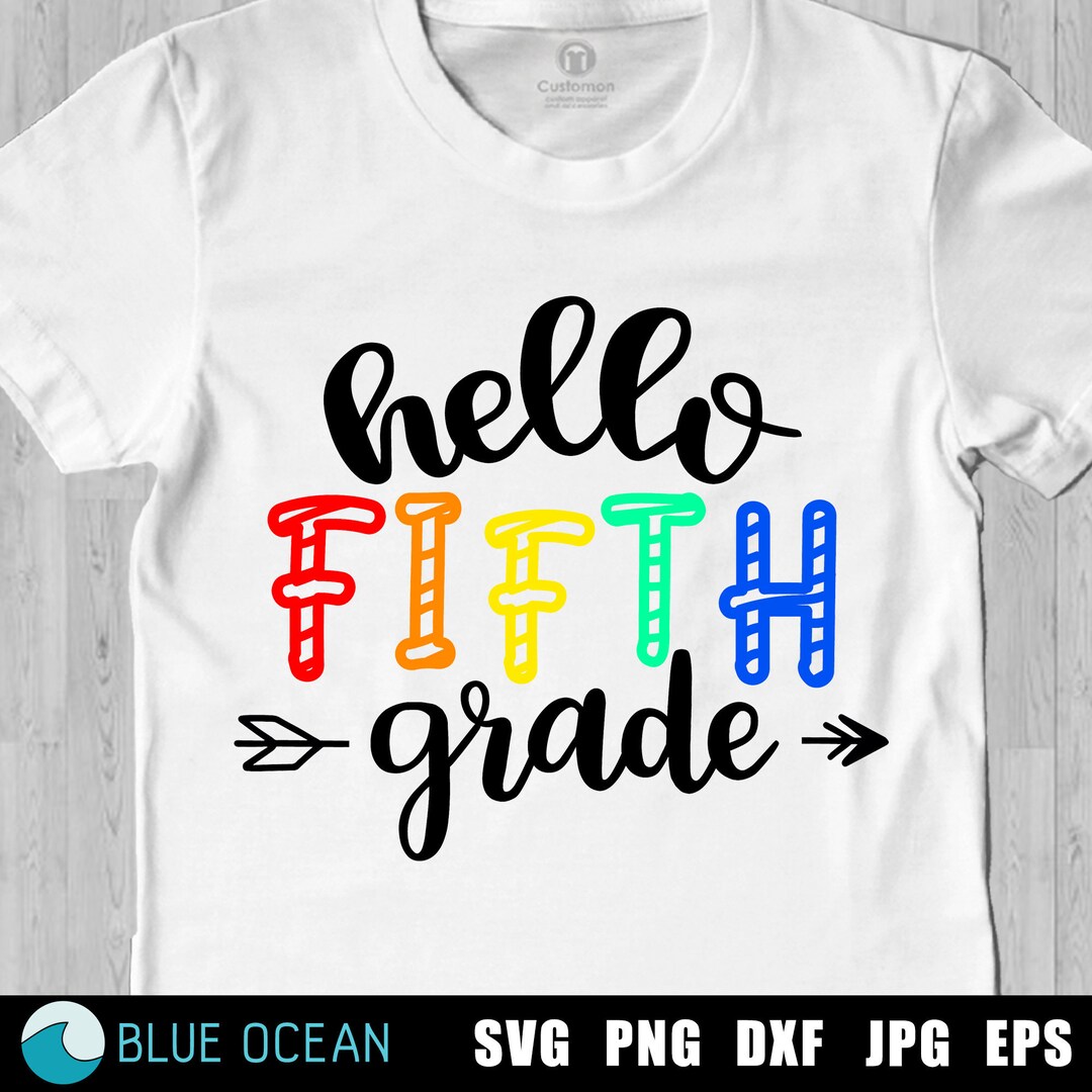 Hello Fifth Grade SVG, 5th Grade Shirt SVG, Back to School SVG, First ...