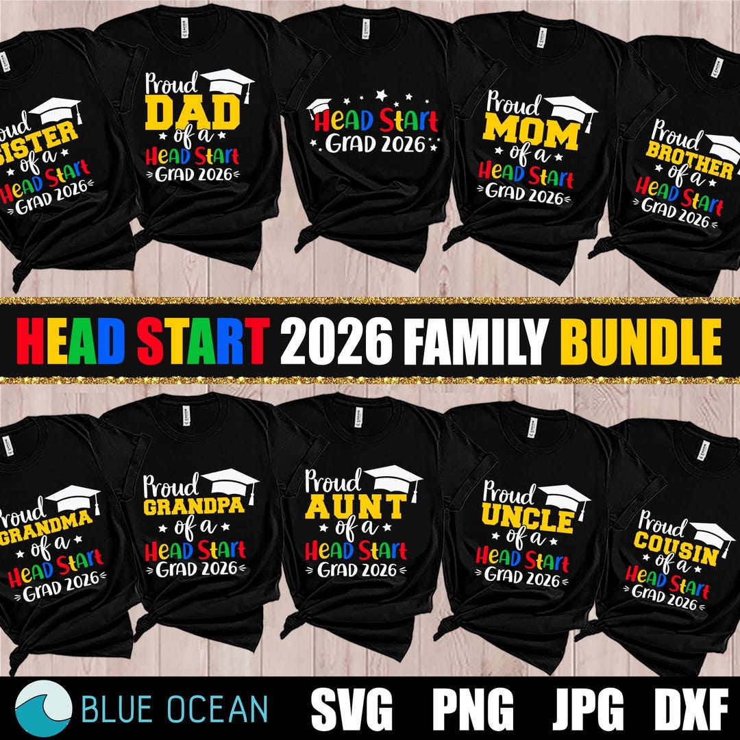 Head Start Graduate 2026 Family Bundle SVG, Graduation 2026 Shirt ...