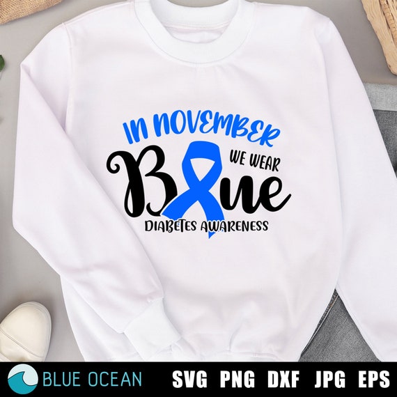In November We Wear Blue SVG Diabetes Awareness SVG Blue - Etsy