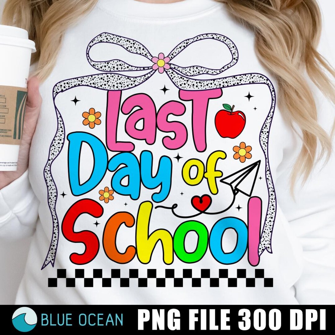 Last Day of School Png, Teacher School Png, Coquette, Last Day ...