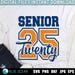 Senior 2025 SVG, Senior 25 SVG, Senior Twenty 25, Class of 2025 SVG - Etsy