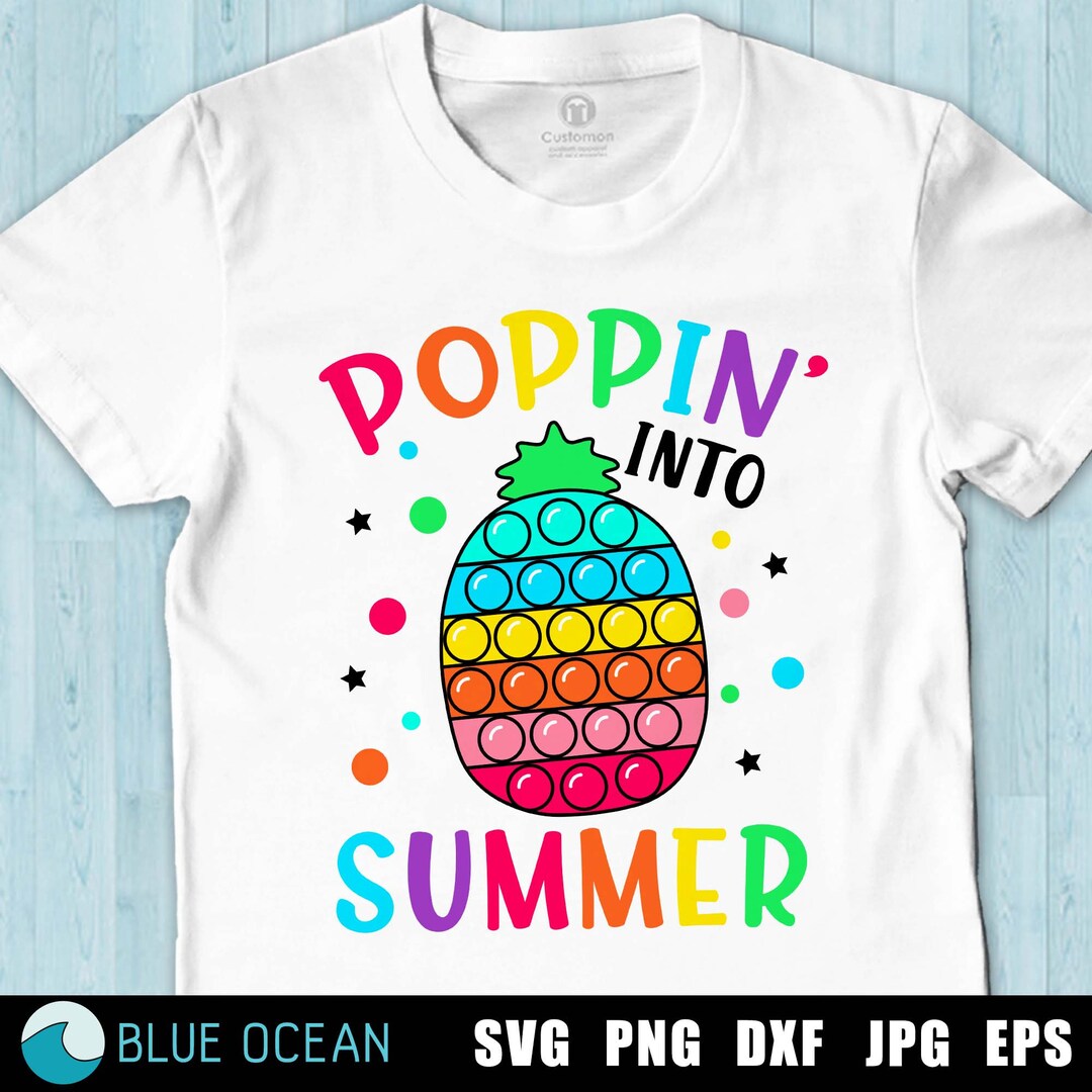 Poppin' Into Summer SVG, Kids Sumner SVG, End of School SVG, Summer ...