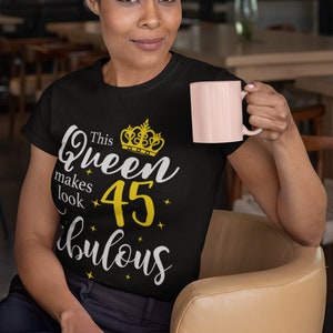 This Queen Makes 45 Look Fabulous Svg, 45 and Fabulous Svg, 45th ...