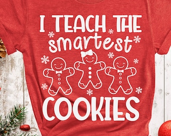 Christmas Svg, I Teach the Smartest Cookies Svg, Gingerbread Svg Dxf ...