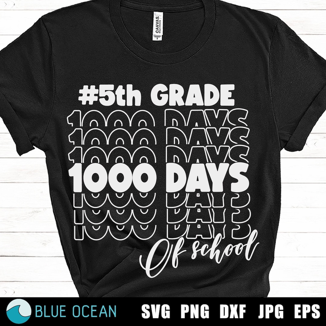 1000 Days of School 5th Grade SVG, Teacher Shirt (digital Download) - Etsy