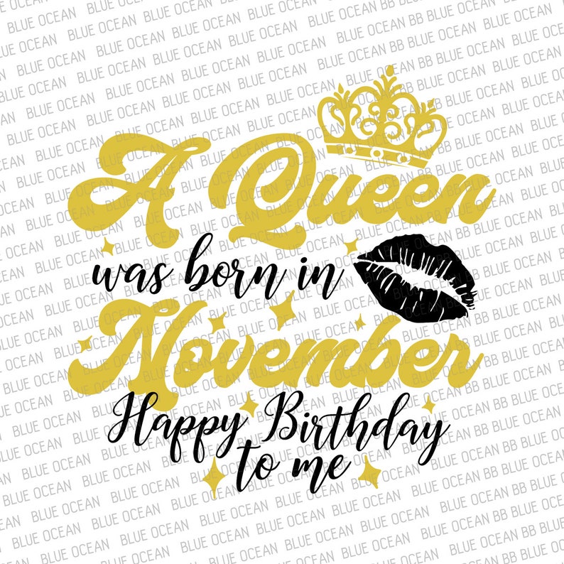 A Queen Was Born on November SVG Birthday Queen SVG Digital | Etsy