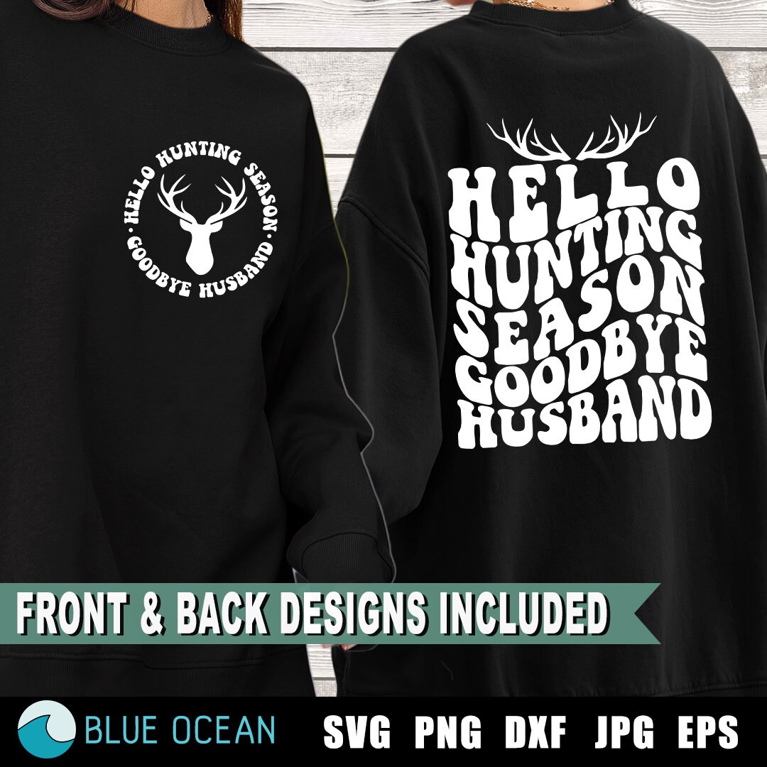 Hello Hunting Season Svg,hello Hunting Season Goodbye Husband Svg ...