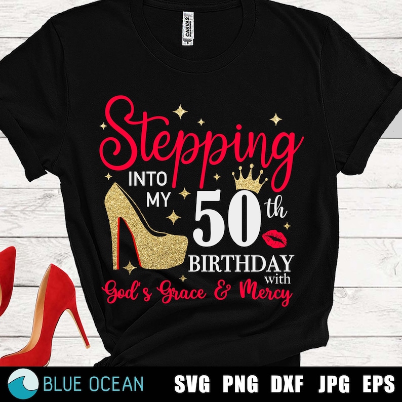 Stepping Into My 50th With God's Grace and Mercy SVG 50th | Etsy