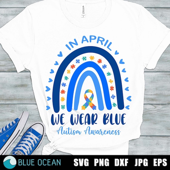 In April We Wear Blue SVG Autism Awareness SVG Blue Autism - Etsy