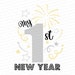 My First New Year SVG, New Year's Eve SVG, Baby 1st New Year, First New ...