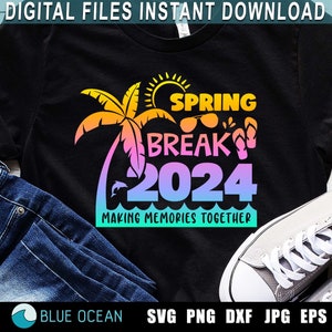 Spring Break 2024 PNG, Spring Break SVG, Vacation 2024 SVG, Spring ...