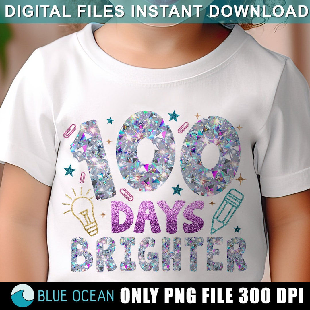 100 Days Brighter PNG, 100 Days of School Girl Shirt PNG, 100 Days ...