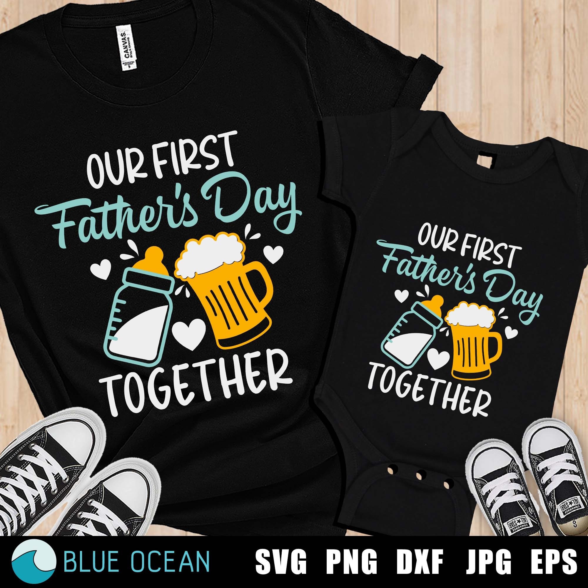 Our First Fathers Day Together Svg Fathers Day Svg Etsy