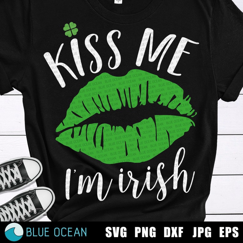 Kiss Me Im Irish Svg Lips Svg St Patricks Day Svg Files For Etsy