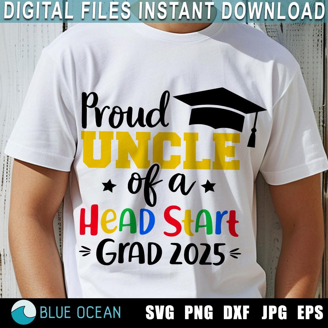 Head Star SVG, Proud Uncle of a Head Start Graduate SVG, Head Start ...