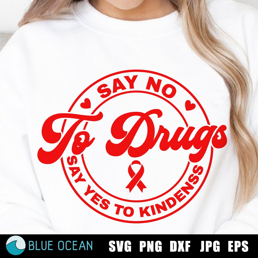 Say No to Drugs Say Yes to Kindness SVG, Red Ribbon Week SVG, Drug Free ...