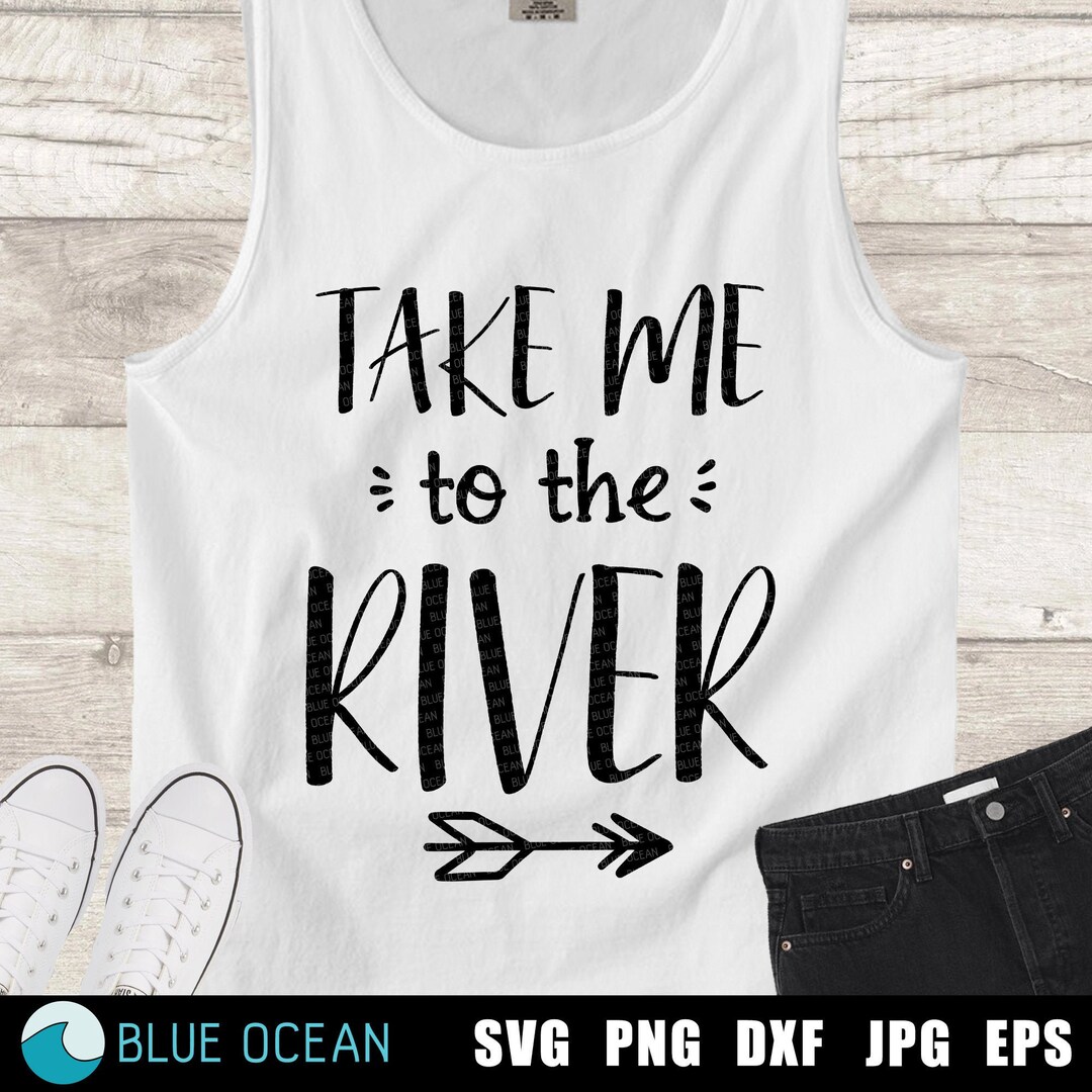 Take Me to the River SVG, Summertime Cut Files (digital Download) - Etsy
