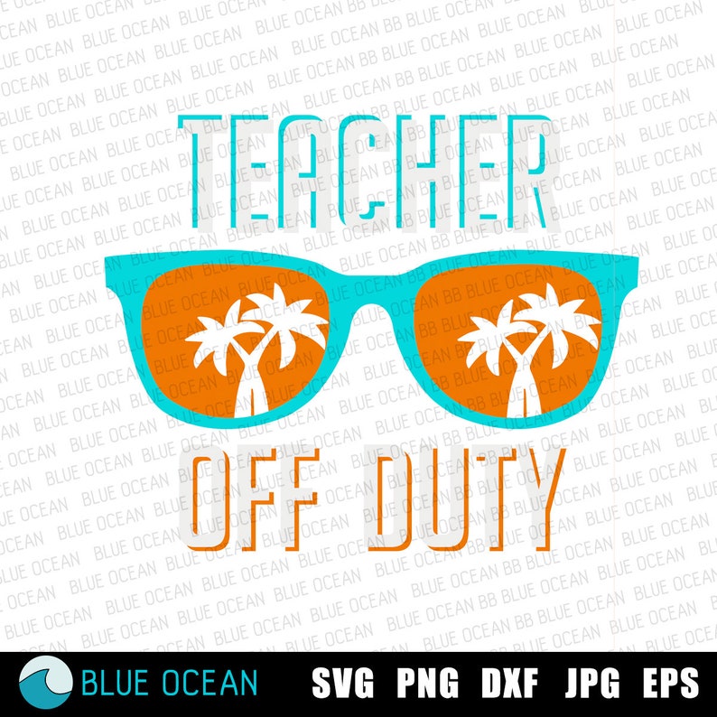 Teacher off Duty SVG, Summer Vacation Design (digital Download) - Etsy