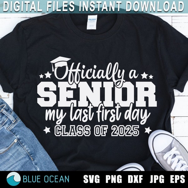 Officially a Senior My Last First Day Class of 2025 Svg - Etsy