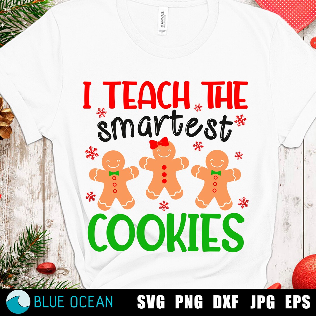 I Teach the Smartest Cookies Svg Christmas Svg Gingerbread - Etsy