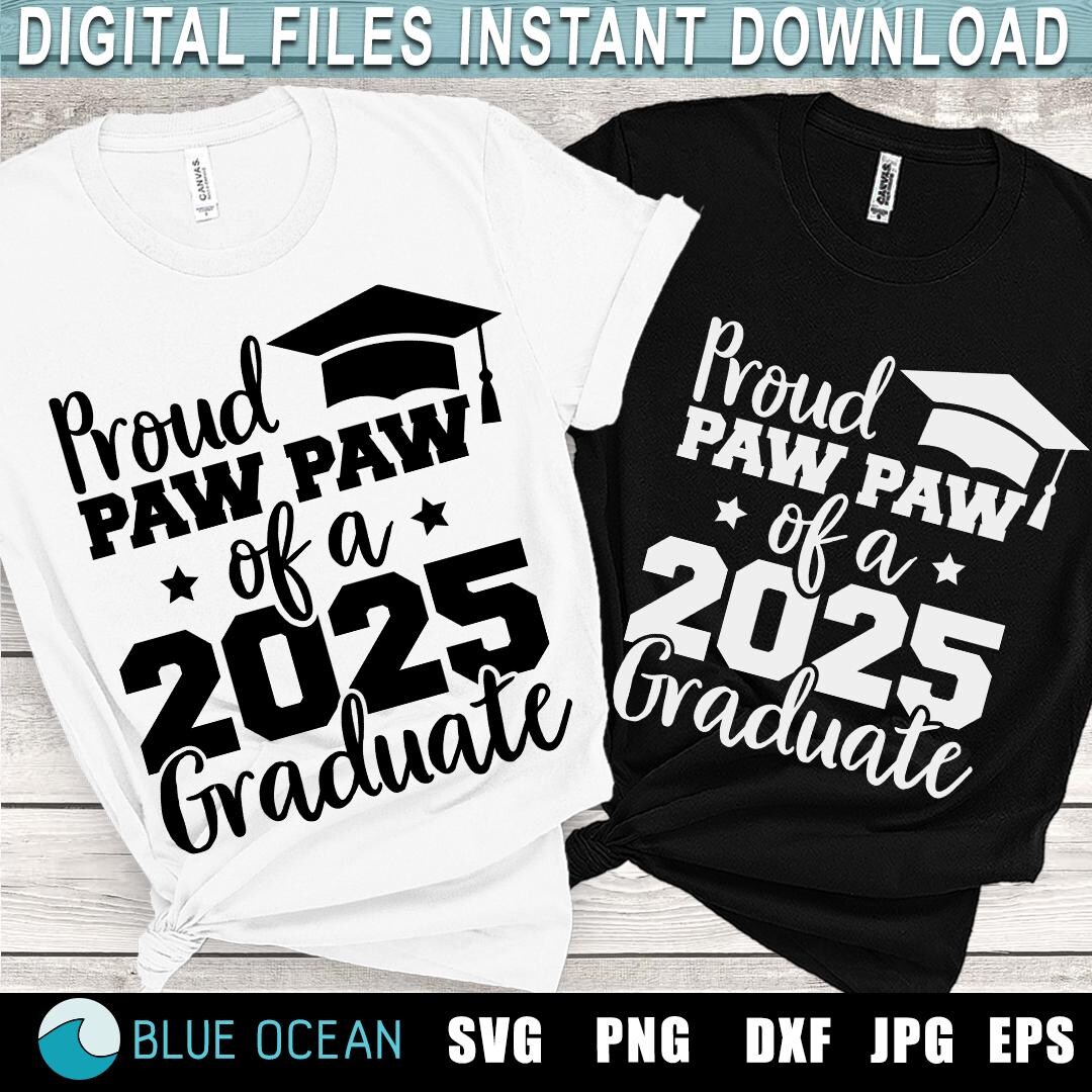 Proud Paw Paw of a 2025 Graduate SVG, Graduate 2025 SVG, Graduation ...