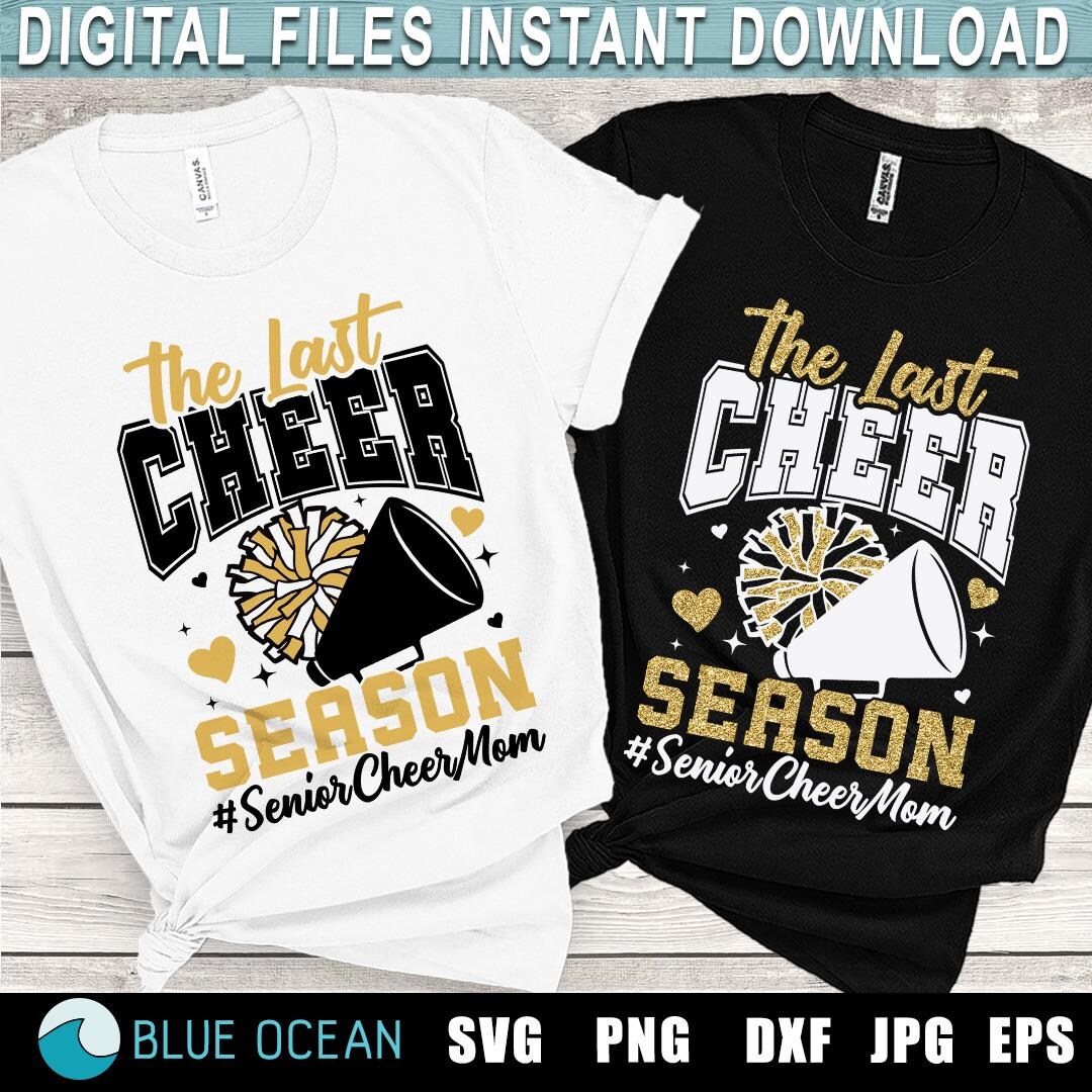 The Last Cheer Season Svg, Cheer Mom Svg, Senior Cheer Mama Svg, Sports ...