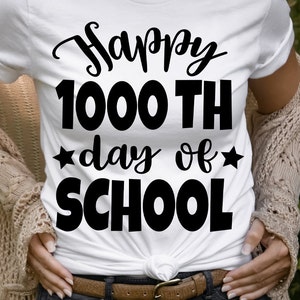 Happy 1000 Days of School SVG, 1000 Days Teacher Shirt, 1000 Days of ...
