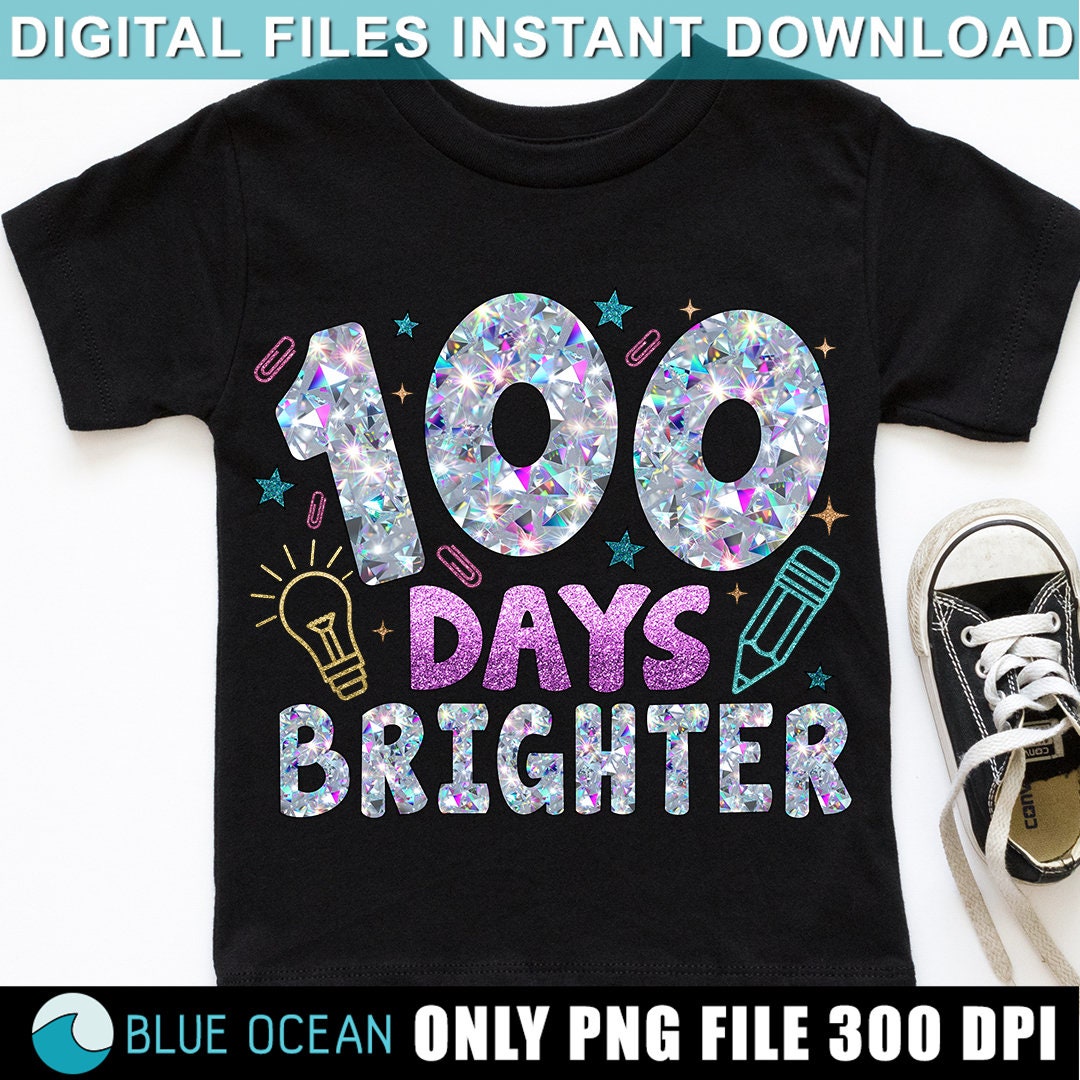 100 Days Brighter PNG, 100 Days of School PNG, 100 Days Girl Shirt PNG ...