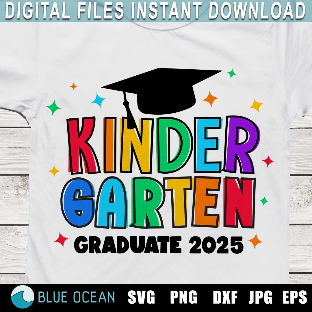 Kindergarten Graduate 2025 SVG: Kinder Grad PNG, JPG (digital Download ...