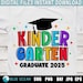 Kindergarten Graduate 2025 SVG: Kinder Grad PNG, JPG (digital Download ...