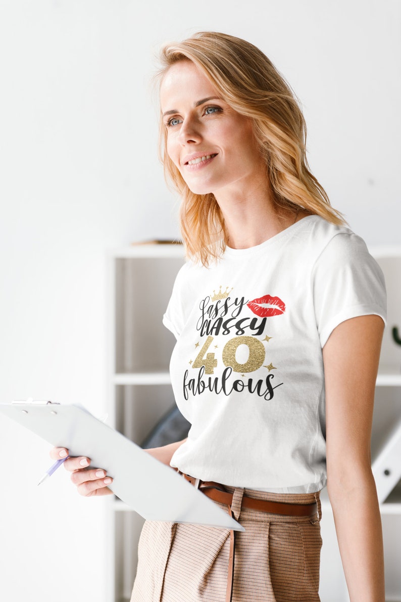 Sassy Classy 40 SVG 40 Sassy Classy Fabulous SVG 40th - Etsy