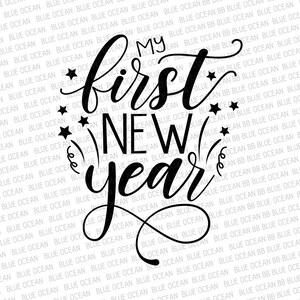 My First New Year SVG, New Year SVG, Digital Cut Files, Files for ...