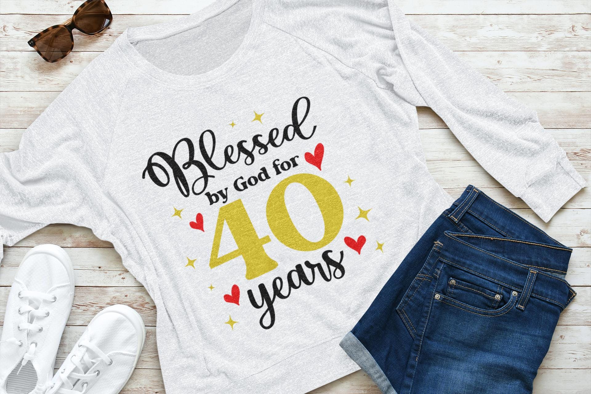 Blessed by God 40th Birthday SVG PNG: Shirt Design (digital Download ...
