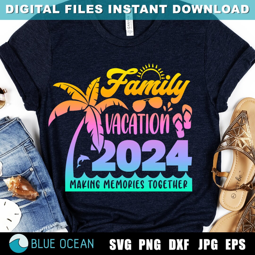 Family Vacation 2024 SVG, Vacation 2024 Shirts SVG, Summer Vacation ...