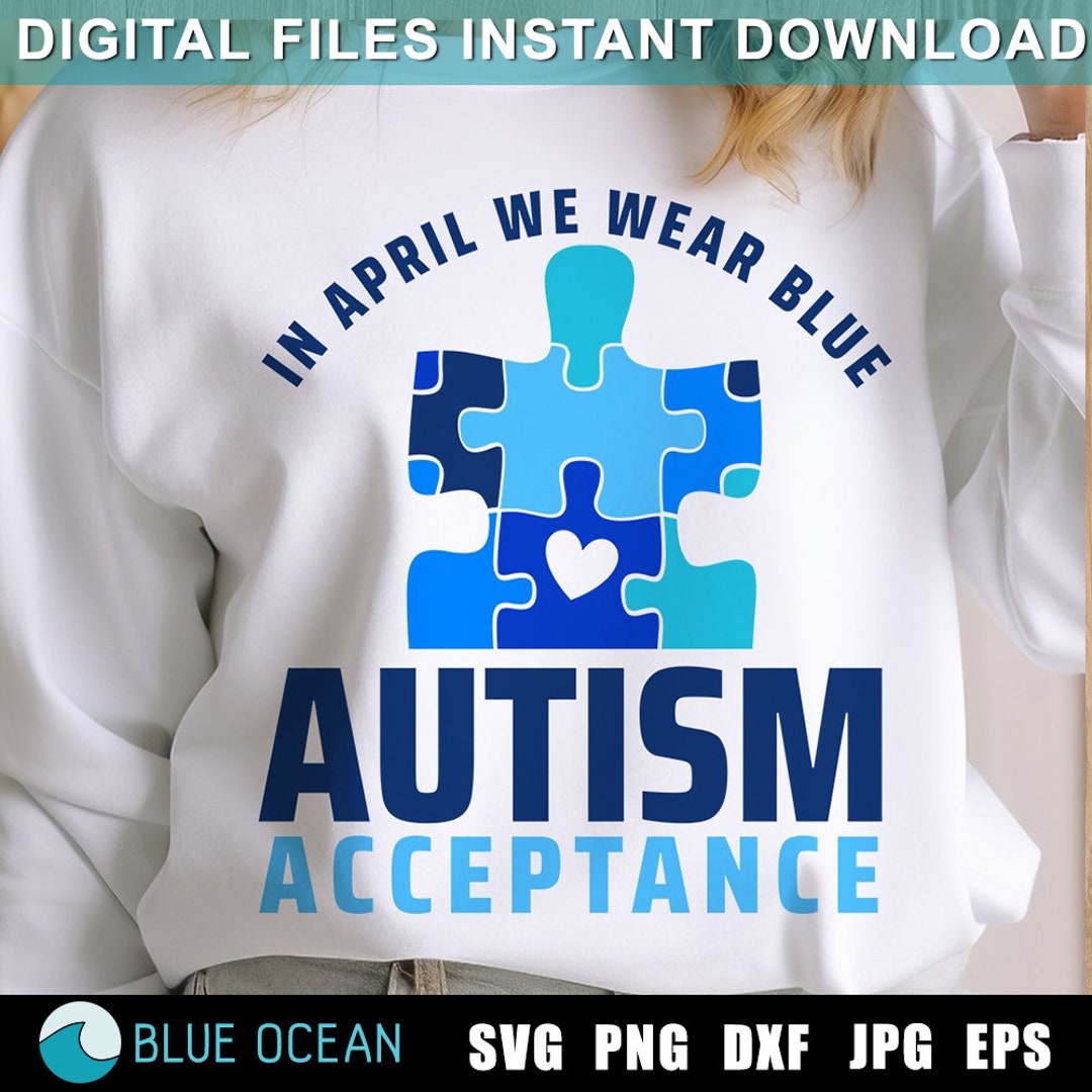 Uin April We Wear Blue SVG, Autism Awareness SVG, Autism SVG, Autism ...