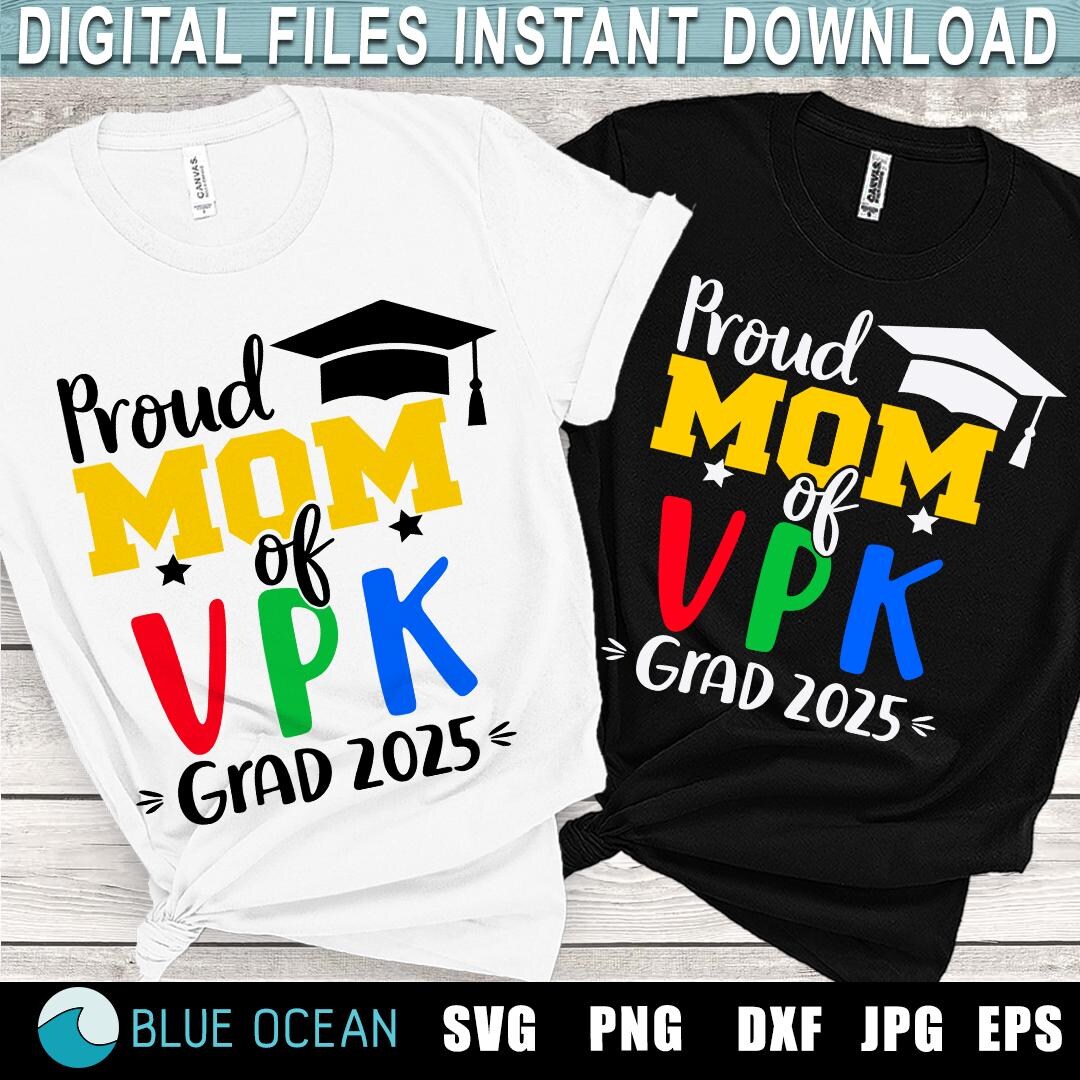 Proud VPK Mom Svg, Proud Mom of a VPK Graduate 2025 Svg, VPK Mom Svg ...