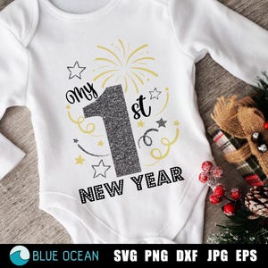 My First New Year SVG, New Year's Eve SVG, Baby 1st New Year, Baby ...
