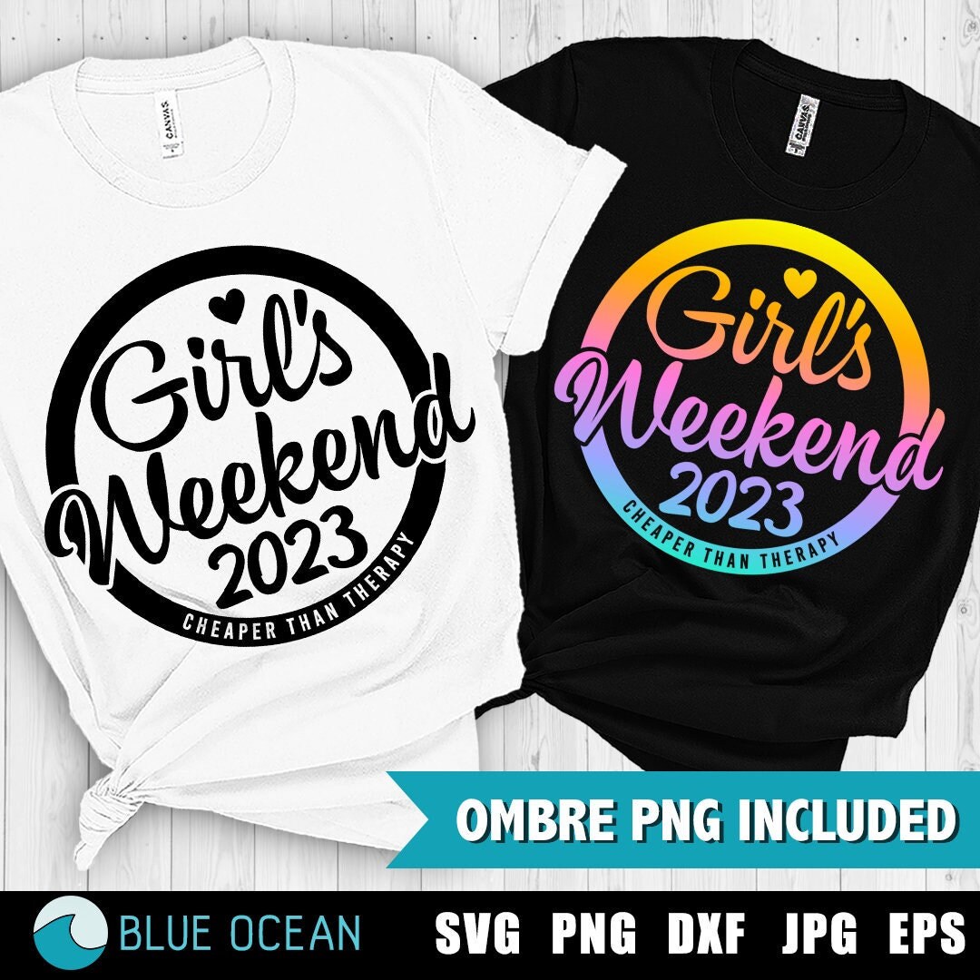 Girls Weekend 2023 SVG, Girl's Trip Cheaper Than Therapy 2023 SVG ...