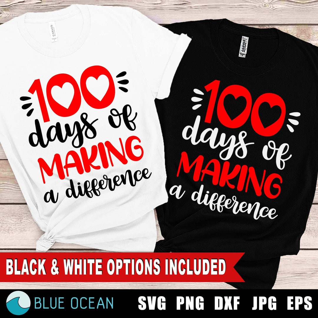 100 Days Making a Difference SVG, 100 Days of School Svg, 100 Days of ...