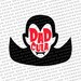 Dadcula SVG Dracula Dad SVG Monster SVG Halloween Svg - Etsy