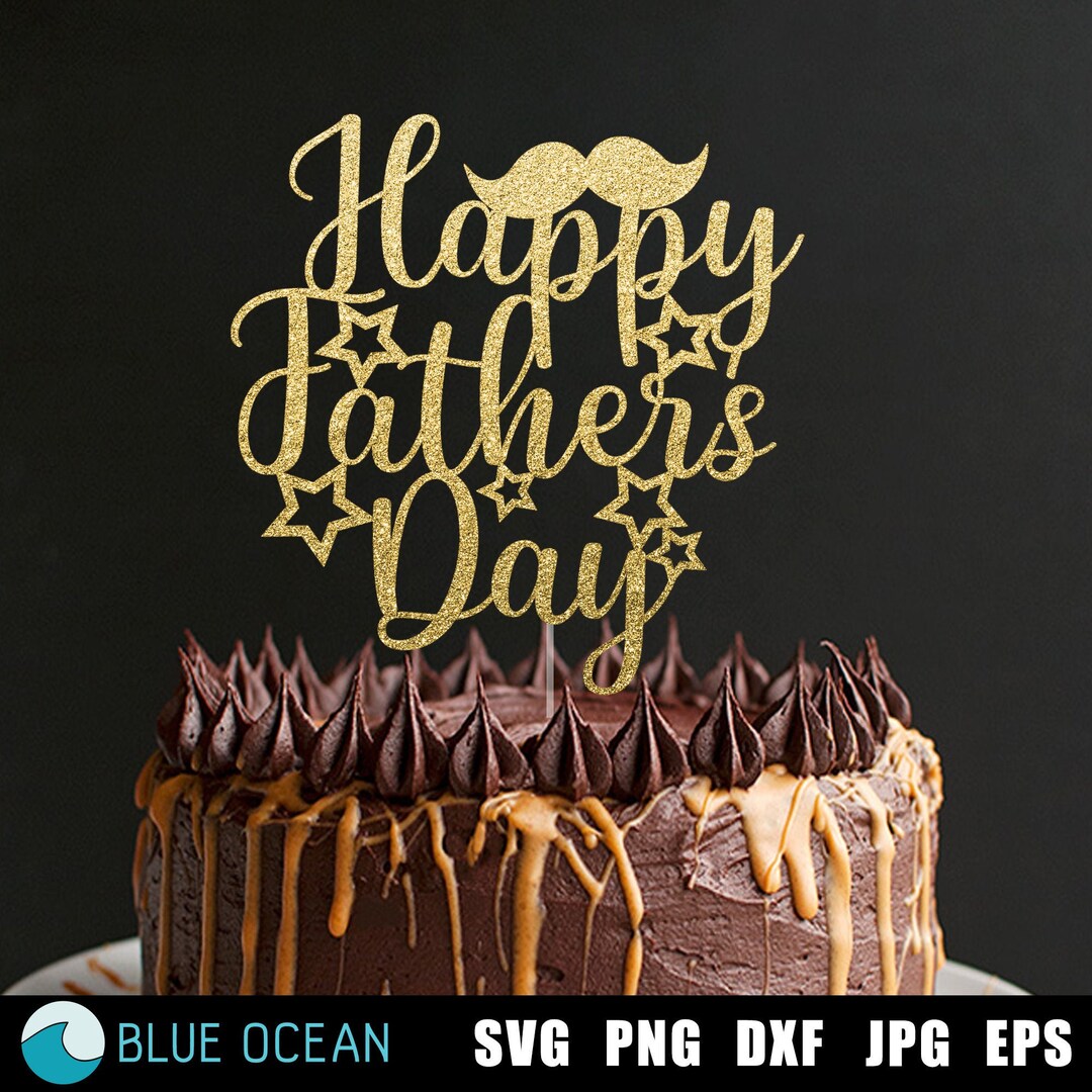 Happy Father's Day Cake Topper SVG, Fathers Day SVG, Cake Topper SVG ...
