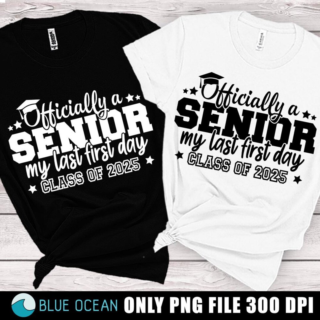 Senior 2025 Svg, Last First Day SVG, Last First Day Senior 2025 SVG, My ...