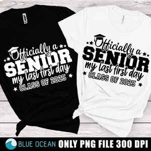 Senior 2025 Svg, Last First Day SVG, Last First Day Senior 2025 SVG, My ...