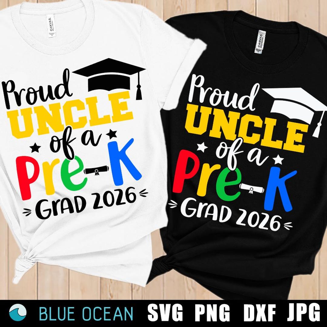 Proud Uncle of a Pre-k 2026 Grad SVG, Pre-k Graduation 2026 SVG, Pre-k ...