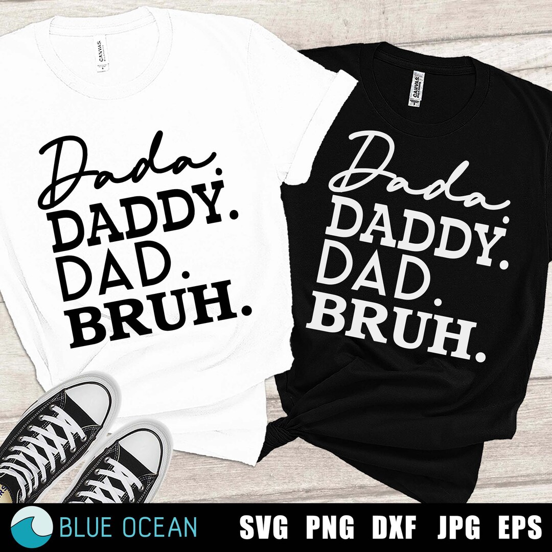 Dada Dad Daddy Bruh SVG, Fathers Day SVG, Dad Quote SVG, Fathers Day ...