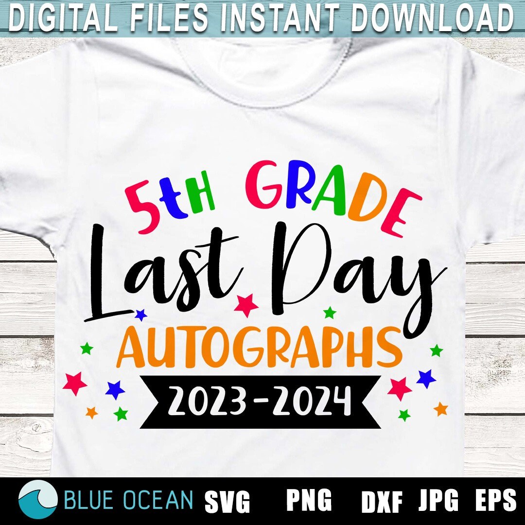 Last Day Autographs SVG, Last Day of School SVG, 5th Grade SVG ...